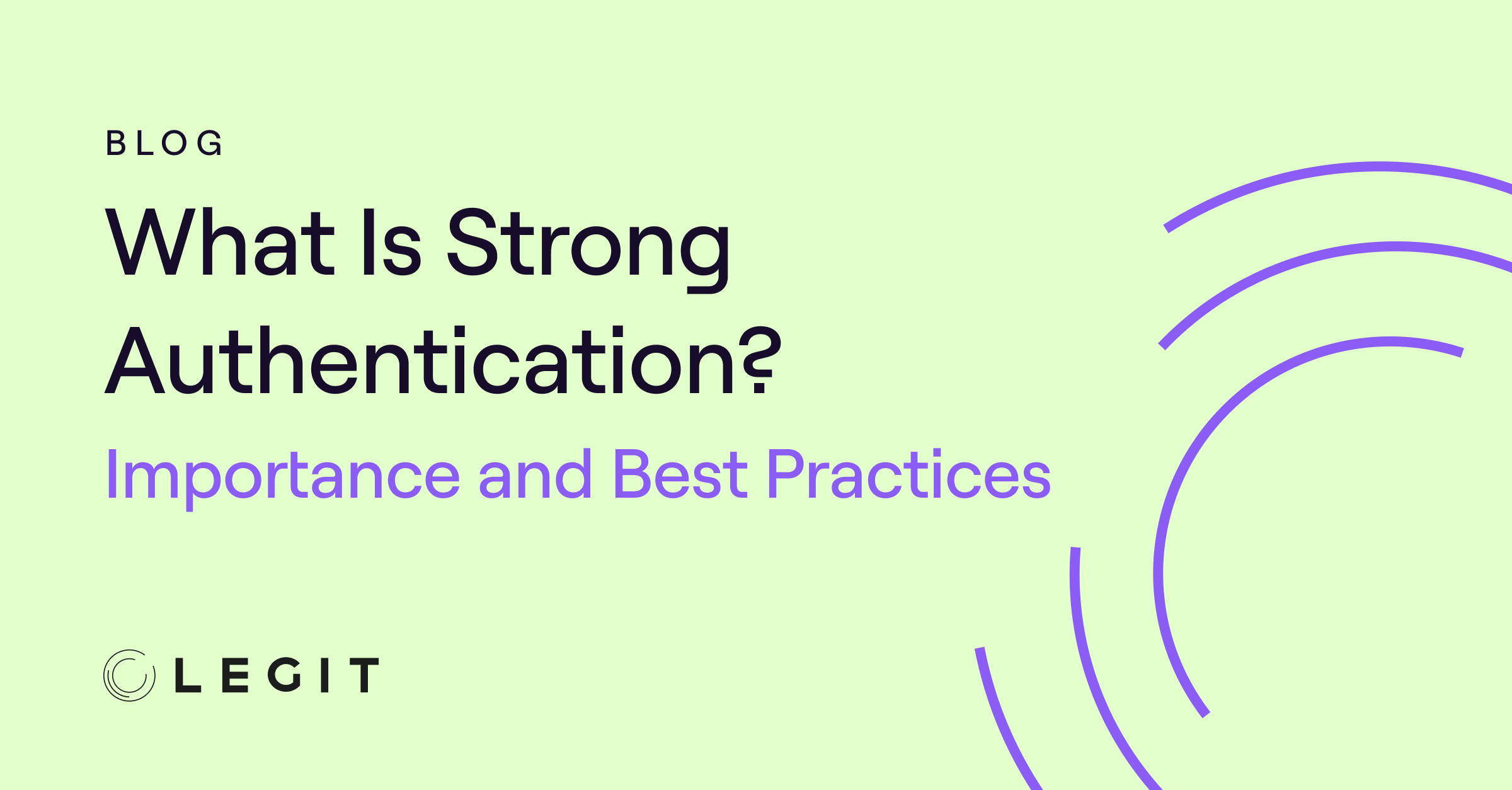 What Is Strong Authentication? Importance and Best Practices